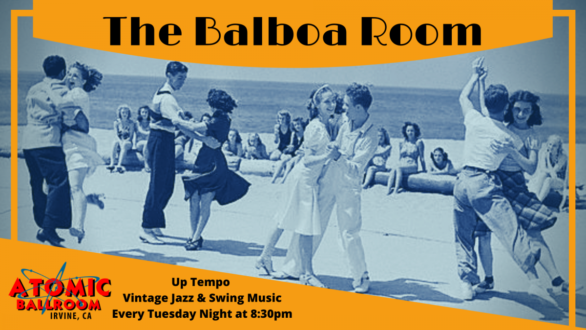 Tuesday The Balboa Room | ATOMIC Ballroom | Irvine, CA in Orange County ...