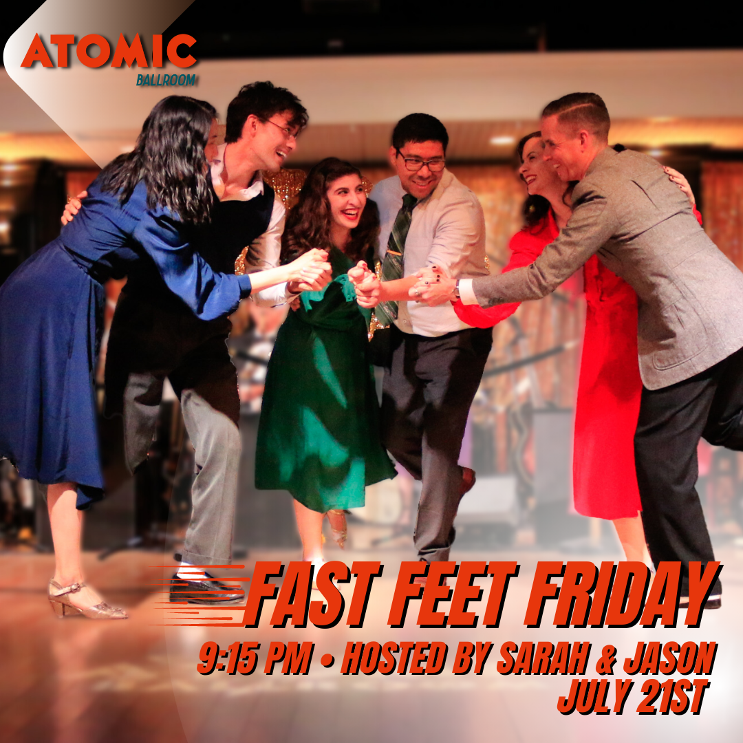 Fast Feet Fridays with Blake & Grace at atomic Ballroom
