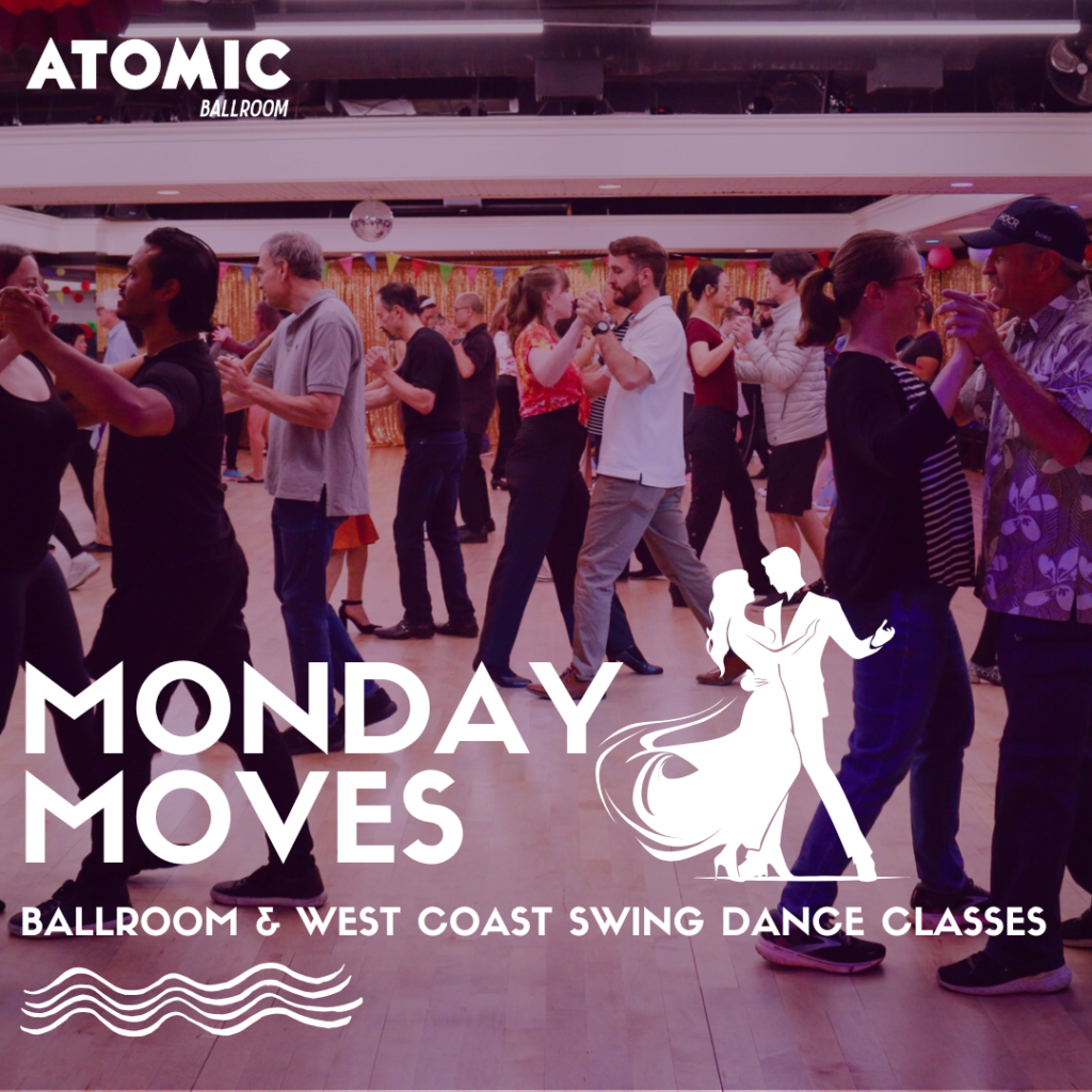 Ballroom Dancing at ATOMIC Ballroom on Mondays & Saturdays!