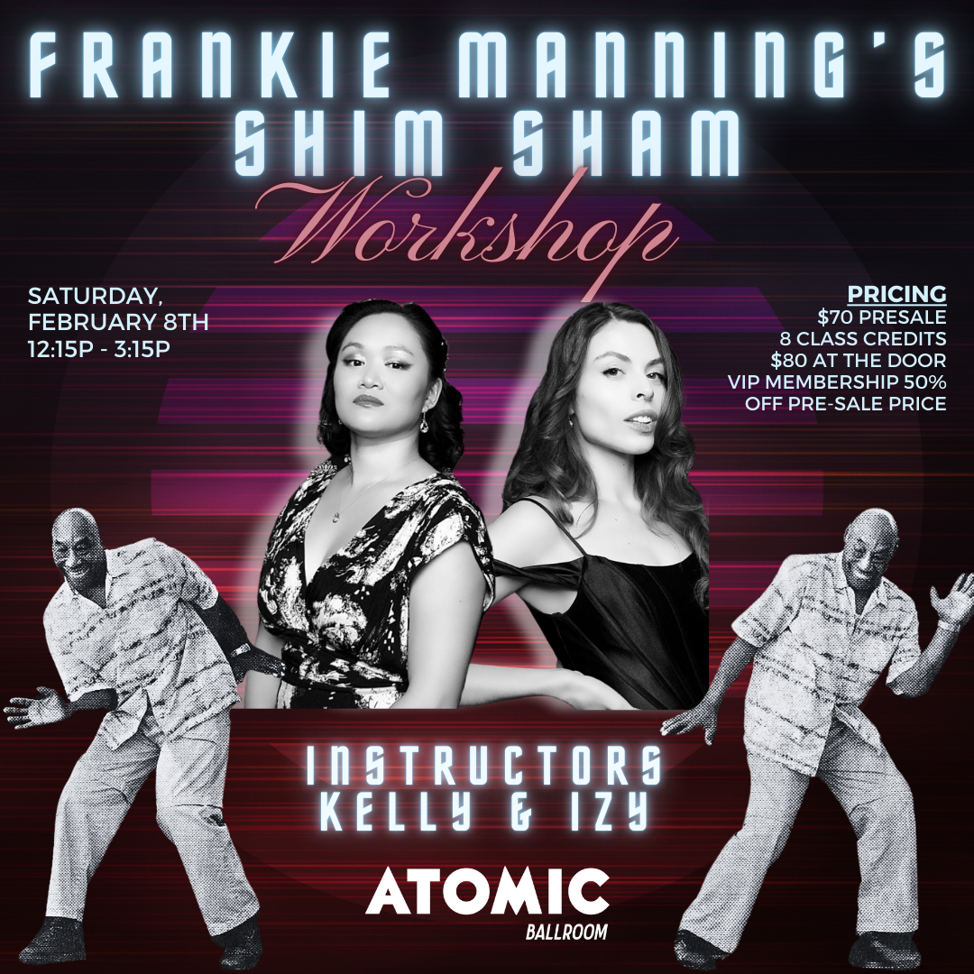 IG – Shim Sham Workshop – Kelly Izy – 2025 | ATOMIC Ballroom | Irvine ...