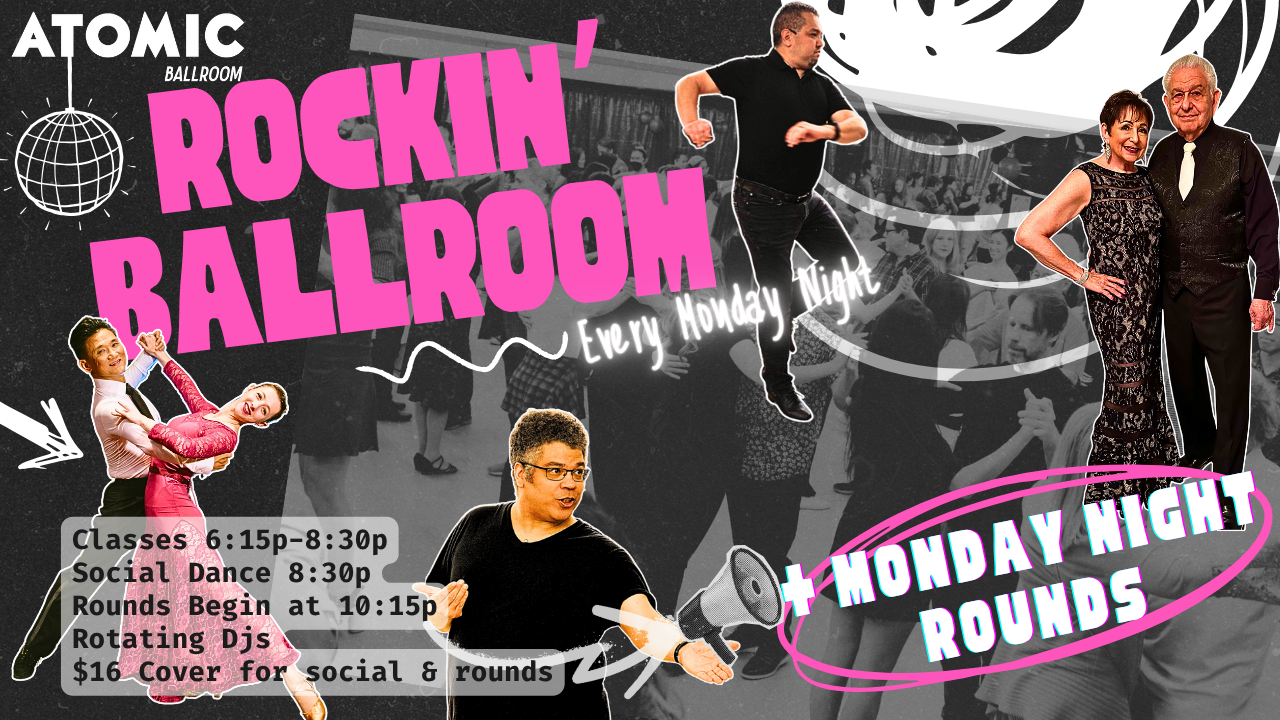 Rockin’ Ballroom Mondays at ATOMIC | Social Dance + Rounds