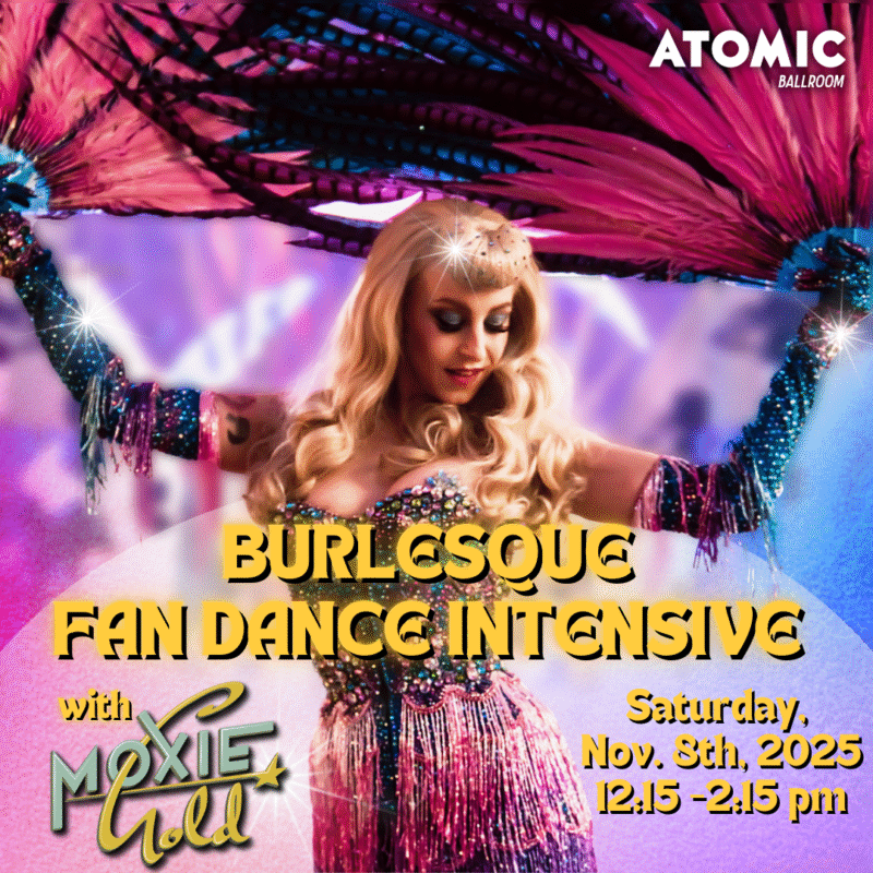Burlesque Fan Dance Intensive | ATOMIC Ballroom Irvine